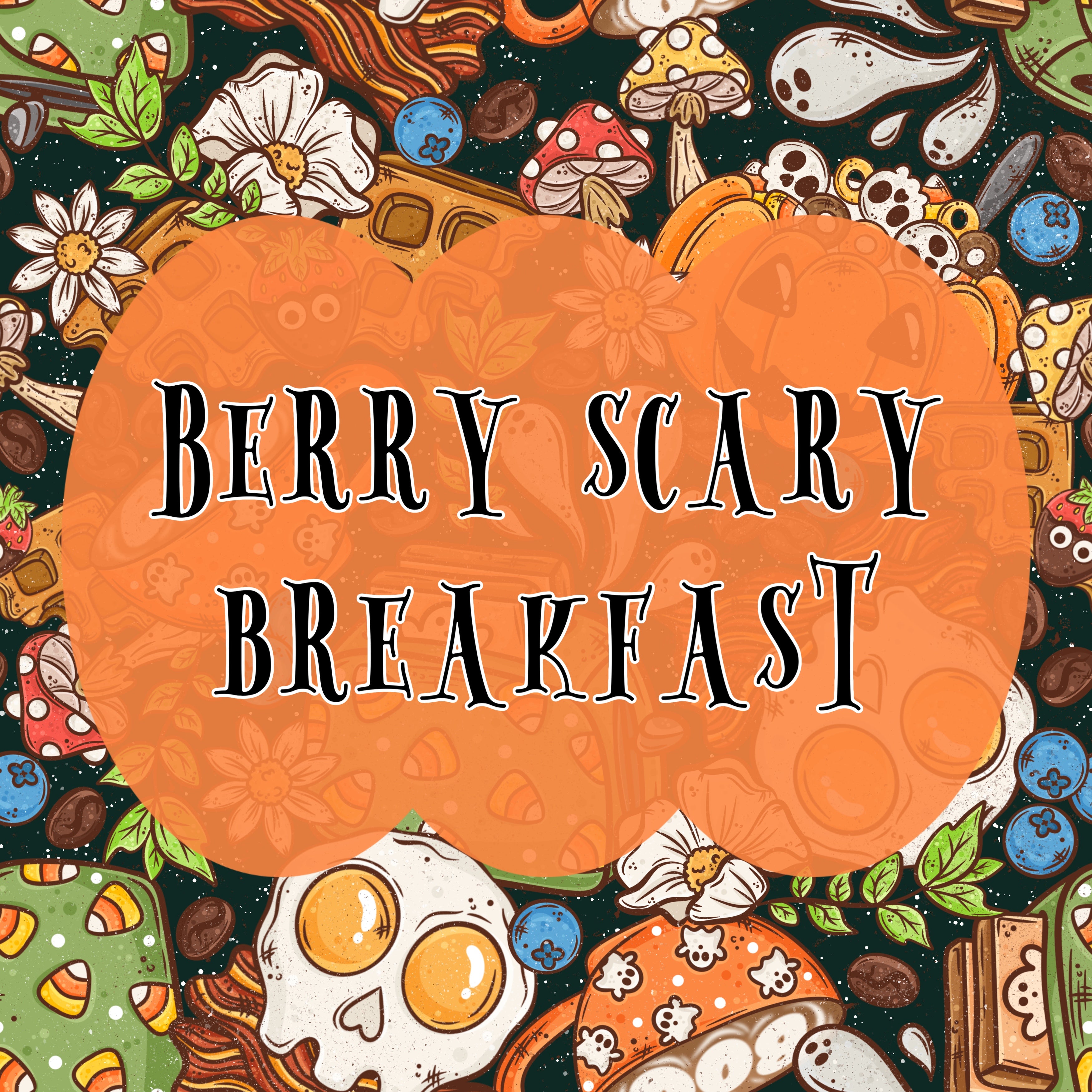 Berry Scary Breakfast – The Twisted Lily